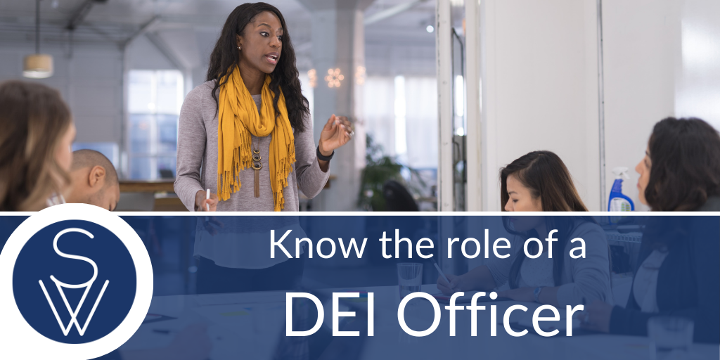 Knowing The Role Of A DEI Officer
